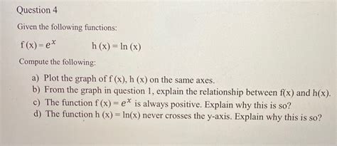 Solved Question F X Ex Given The Following Functions H Chegg Com