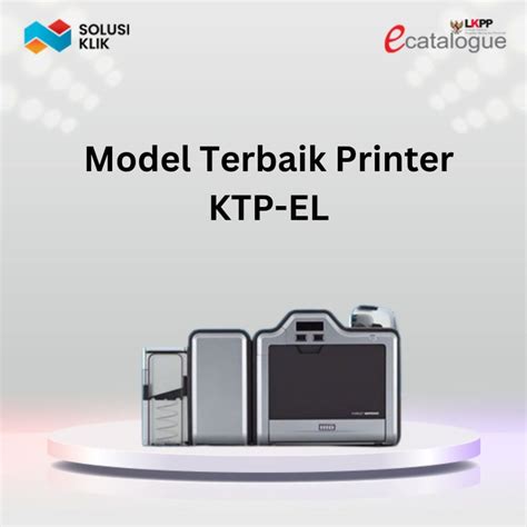 Printer Ktp El Model Terbaik Yang Wajib Di Pertimbangkan Penyedia