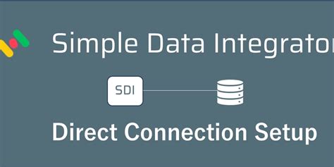 Getting Started With Simple Data Integrator Sdi Direct Connection