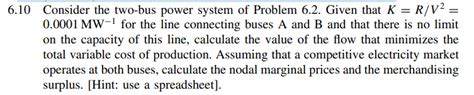 Solved 6 10 Consider The Two Bus Power System Of Problem Chegg Com
