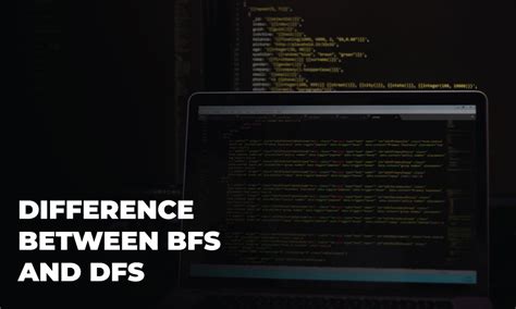 Difference Between Bfs And Dfs Explain With Example