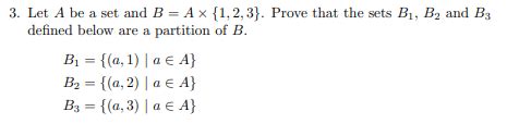 Solved 3 Let A Be A Set And B A 1 2 3 Prove That The Chegg Com