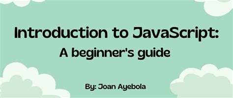 Introduction To Javascript A Beginner S Guide Dev Community