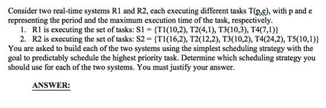 solved implement a simple scheduling system for 1 and 2 and justify your answers on why you