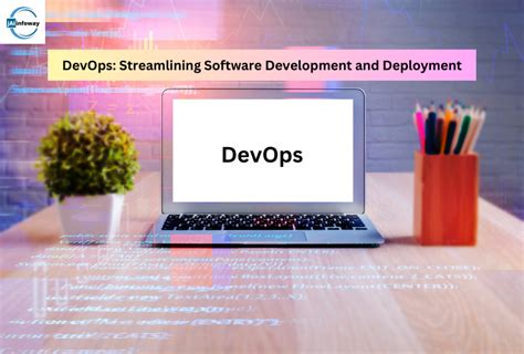 Devops Streamlining Software Development And Deployment