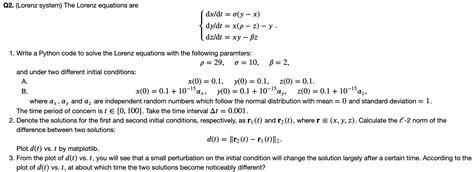 Solved Q2 Lorenz System The Lorenz Equations Are Dxdt