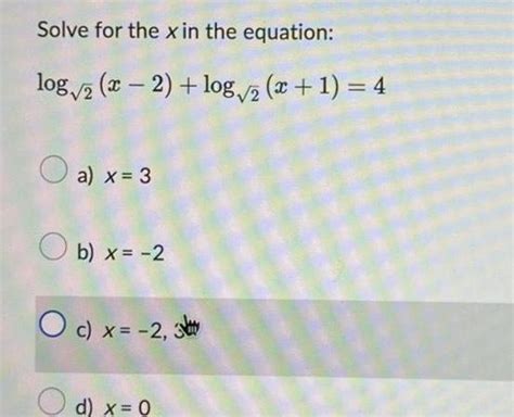 [answered] Solve For The X In The Equation Log2 X 2 Log 2 X 1 4 A X 3 B Kunduz