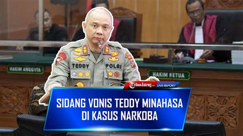🔴 Live Sidang Vonis Teddy Minahasa Di Kasus Narkoba Youtube