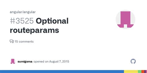 Optional Routeparams · Issue 3525 · Angularangular · Github