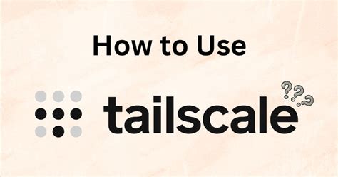 How To Use Tailscale Vpn Setting Up And Usage Tutorial In 2025 Fahim Ai