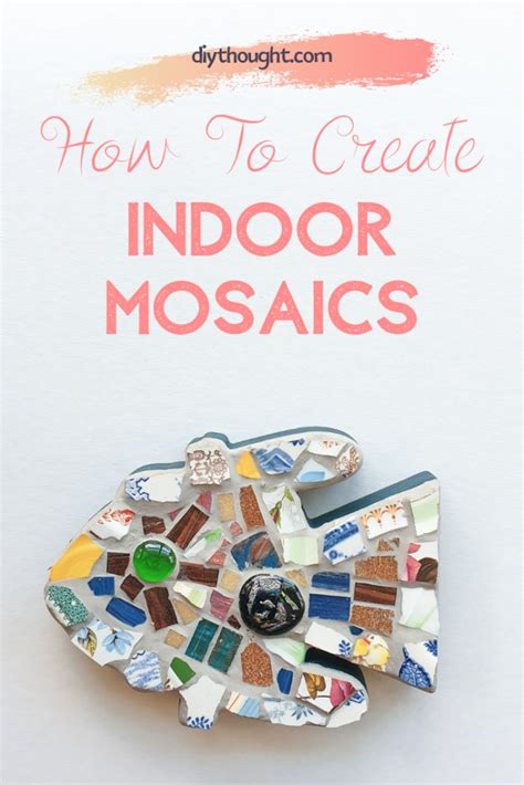 How To Create Indoor Mosaics DIY Thought