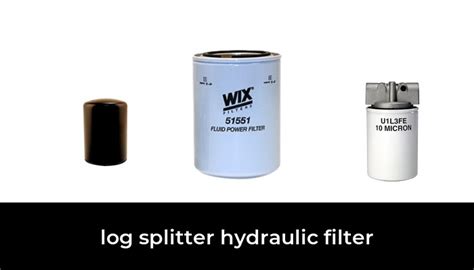 47 Best Log Splitter Hydraulic Filter 2022 After 234 Hours Of Research And Testing