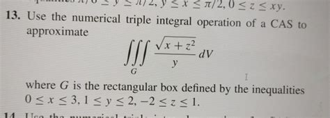 Solved Use The Numerical Triple Integral Operation Of A Cas