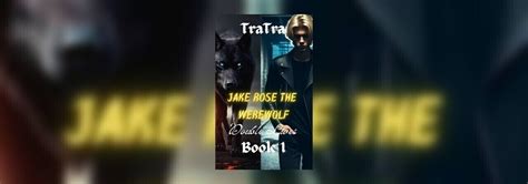 Jake Rose The Werewolf By Moonradiancebooks At Inkitt