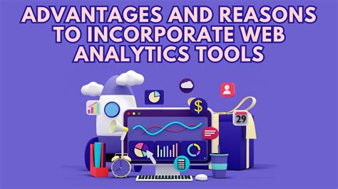 Advantages And Reasons To Incorporate Web Analytics Tools Subscribed Fyi