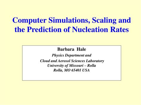 Ppt Computer Simulations Scaling And The Prediction Of Nucleation