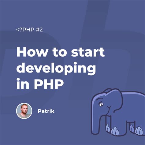 How To Start Developing In Php Bartsk