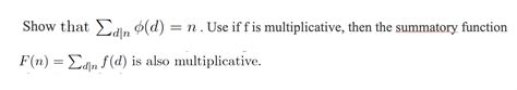 Solved Show That Edın º D N Use If Fis Multiplicative