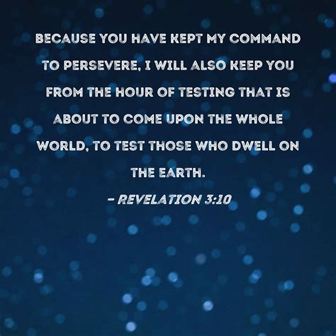 Revelation 310 Because You Have Kept My Command To Persevere I Will