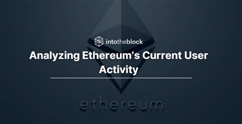 Analyzing Ethereums Current User Activity By Pedro M Negron