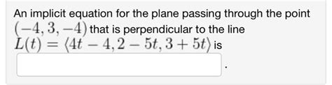 Solved An Implicit Equation For The Plane Passing Through