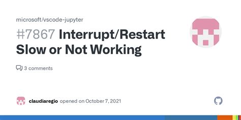 Interruptrestart Slow Or Not Working · Issue 7867 · Microsoftvscode Jupyter · Github