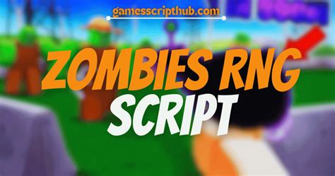 Zombies Rng Script Archives Games Scirpt Hub