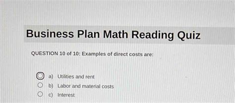 Solved Business Plan Math Reading Quiz Question 10 Of 10 Examples Of Direct Costs Are A Util