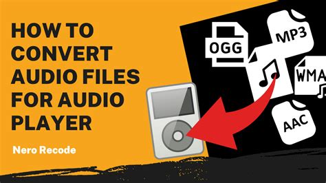 Convert Audio Files For Your Audio Player With Nero Recode Step By Step