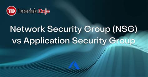 Network Security Group Nsg Vs Application Security Group