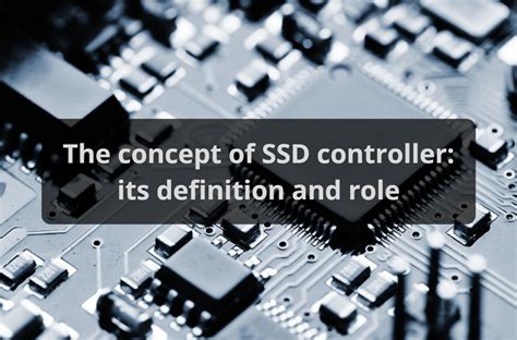 The Concept Of SSD Controller Its Definition And Role Dataleach