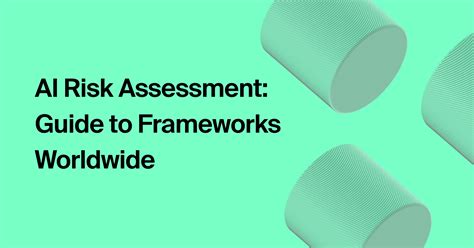 Ai Risk Assessments For Businesses A Guide To Frameworks Worldwide