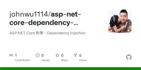 Github Johnwu Asp Net Core Dependency Injection Asp Net Core