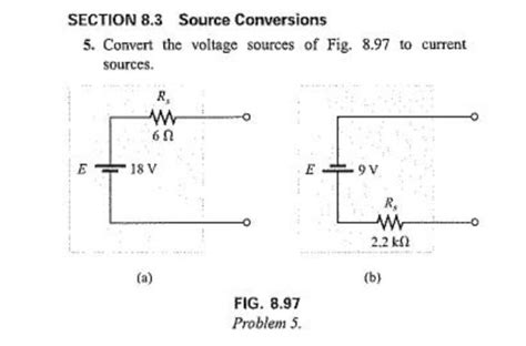 Solved SECTION 8 3 Source Conversions 5 Convert The Voltage Chegg Com
