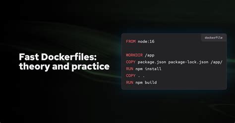 Fast Dockerfiles Theory And Practice