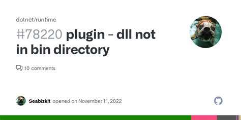 Plugin Dll Not In Bin Directory · Issue 78220 · Dotnetruntime · Github