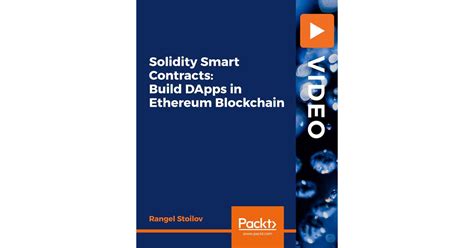 solidity smart contracts build dapps in ethereum blockchain[video]