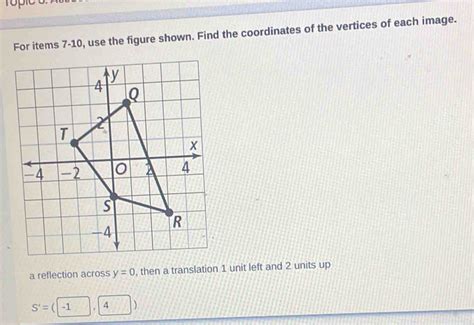 Solved Topic For Items Use The Figure Shown Find The Coordinates Of The Vertices Of Each