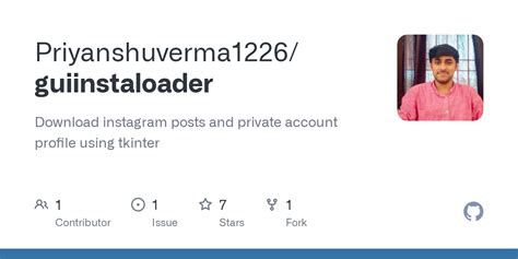 Github Priyanshuverma1226guiinstaloader Download Instagram Posts