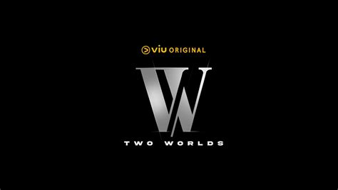 Trailer W Two Worlds Malaysia｜trailers Viu Malaysia