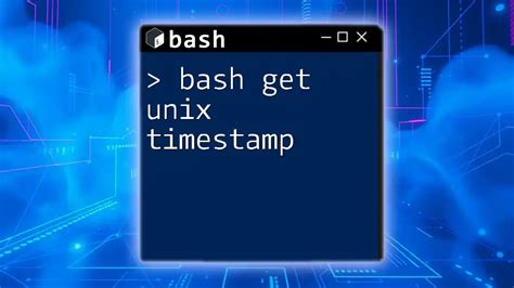 Bash Get Unix Timestamp A Quick Guide To Time Conversion