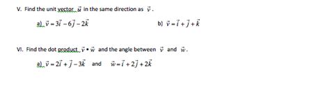 Solved Find The Unit Vector U Vector In The Same Direction
