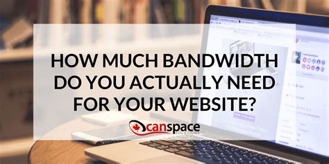 How Much Bandwidth Do You Actually Need For Your Website Canada S Leading Web Hosting And