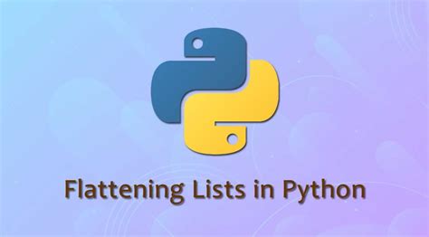 How To Flattening Lists In Python With Examples