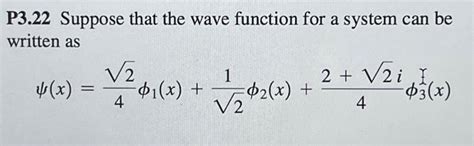 Solved P Suppose That The Wave Function For A System Can Chegg Com