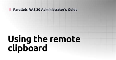 Using The Remote Clipboard Parallels Ras 20 Administrators Guide