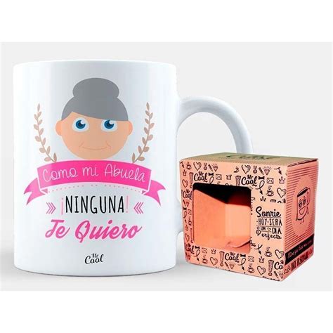 Taza Como Mi Abuela Ninguna Te Quiero