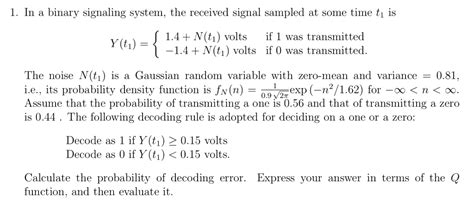 Solved In A Binary Signaling System The Received Signal Chegg