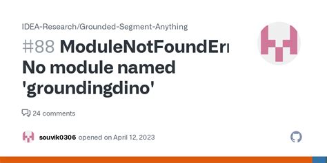ModuleNotFoundError No Module Named Groundingdino Issue IDEA Research Grounded