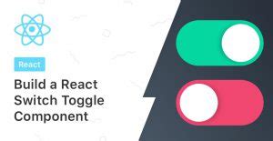 Build A React Switch Toggle Component Upmostly